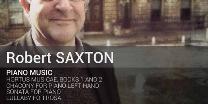 Robert Saxton – Piano Music Toccata CD Released - News | University of ...
